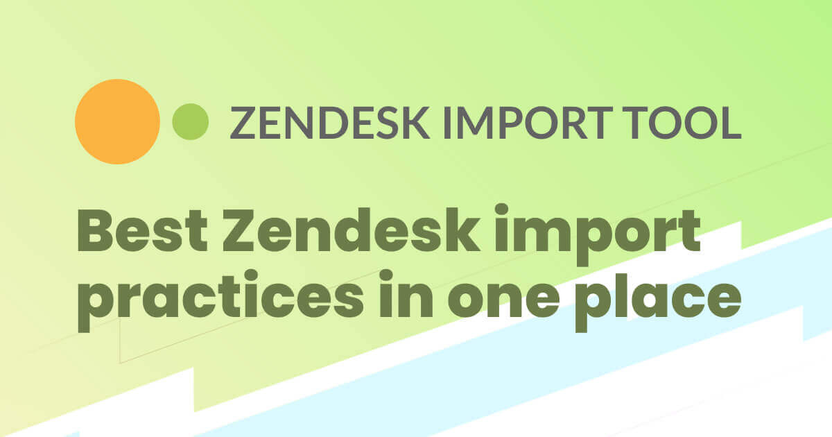 HubSpot Service Hub to Zendesk® - Zendesk® Import Tool